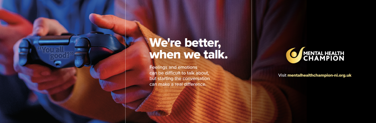 We're Better, When We Talk Campaign | Mental Health Champion Northern ...